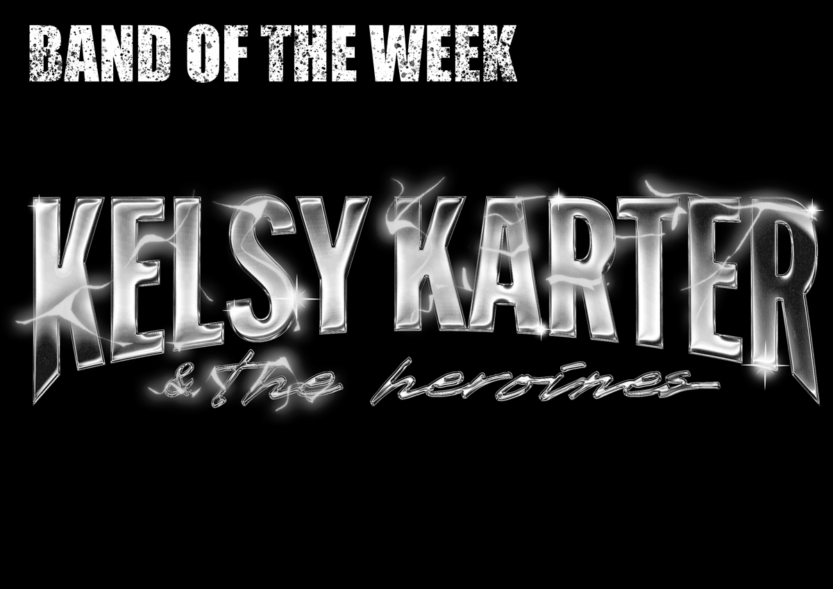 Band of the week: Kelsy Karter & The Heroines - Dark-Art